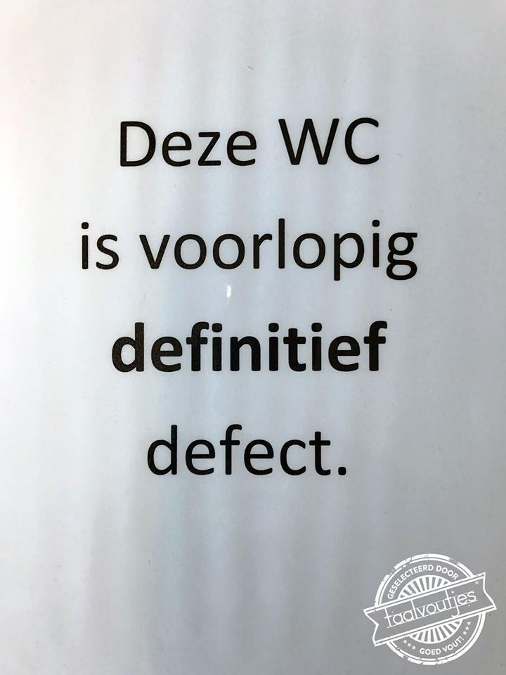 Deze wc is voorlopig definitief defect | De leukste taalvoutjes van oktober